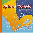 Splish! Splash!: A Book About Rain (Amazing Science: Weather): Sherman ...