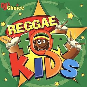Various Artists - DJ's Choice Reggae for Kids - Amazon.com Music