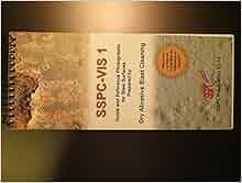 SSPC-VIS 1 Guide and Reference Photographs for Steel Surfaces Prepared by Dry Abrasive Blast ...