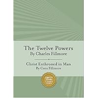 The Twelve Powers (Unity Classic Library): Charles Fillmore ...