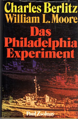 Das Philadelphia Experiment: Charles Berlitz & William L. Moore ...