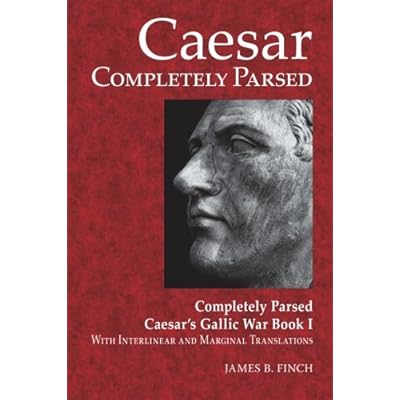 Caesars Gallic War Interlinear Translation