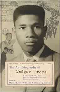The Autobiography of Medgar Evers: A Hero's Life and Legacy Revealed ...