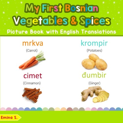 My First Bosnian Vegetables & Spices Picture Book with English ...
