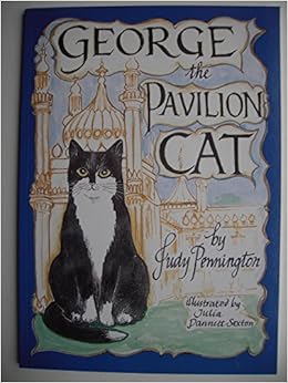 George the Pavilion Cat: Amazon.co.uk: Judy Pennington, Julia Pannett ...