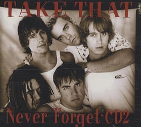 Never Forget [CD 2] By Take That (1995-07-28) by : Amazon.co.uk: Music