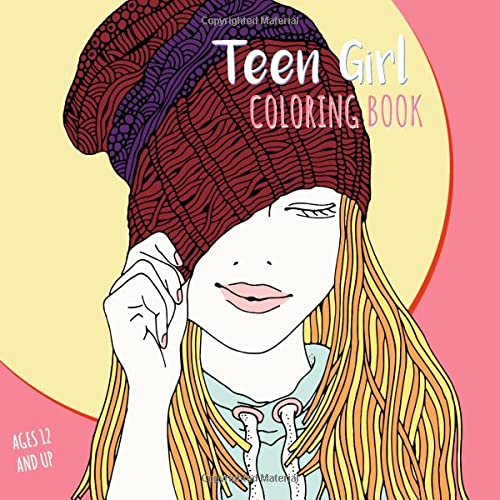 Teen Girl Coloring Book Ages 12 And Up: 40+ Beginner-Friendly Relaxing ...