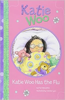Amazon.com: Katie Woo Has the Flu (9781404868540): Fran Manushkin ...