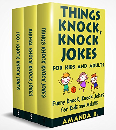 Things, Animals and 100+ Knock, Knock Jokes for Kids and Adults: 3 in 1 ...