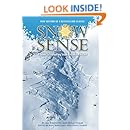 Snow Sense: A Guide to Evaluating Snow Avalanche Hazard: Jill Fredston ...