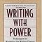 Amazon.com: Writing With Power: Techniques for Mastering the Writing ...