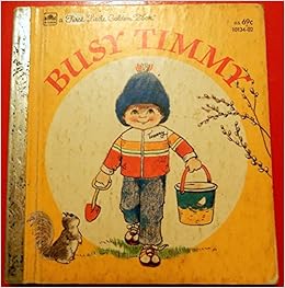 Busy Timmy (A First little golden book): Kathryn Jackson: Amazon.com: Books