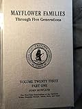 John Howland of the Mayflower, Vol. 1: The First Five Generations: White, Elizabeth Pearson ...
