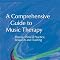 A Comprehensive Guide to Music Therapy: Theory, Clinical Practice ...