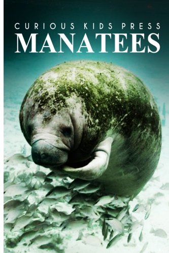 Manatees - Curious Kids Press: Kids book about animals and wildlife ...