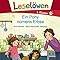 Leselöwen 1. Klasse - Ein Pony namens Erbse: Erstlesebuch für Kinder ab ...