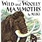 Wild and Woolly Mammoths: Revised Edition (Trophy Picture Books ...