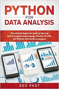 Python for Data Analysis: The Ultimate Beginners’ Guide to Learning ...