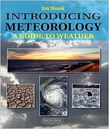 Introducing Meteorology: A Guide to Weather (Introducing Earth and ...