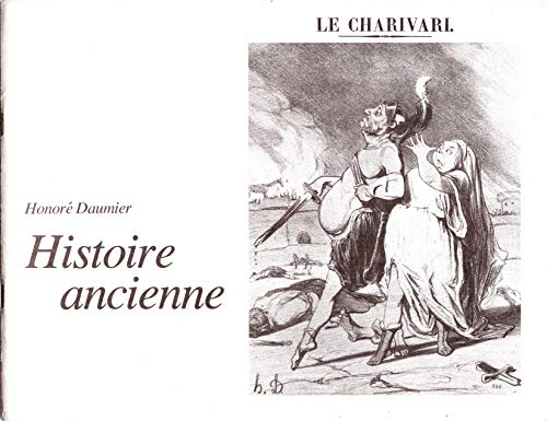 HONORE DAUMIER: Histoire ancienne. Co-editors: Marie Cieri, Karen ...
