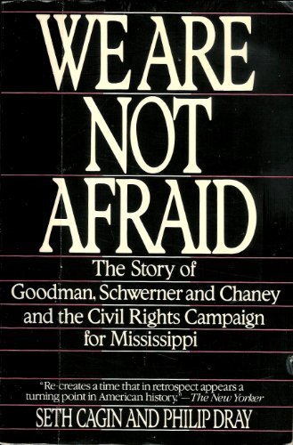 We Are Not Afraid: The Story of Goodman, Schwerner, and Chaney and the ...