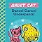 Ballet Cat Dance! Dance! Underpants!: Bob Shea: 9781484713792: Amazon ...