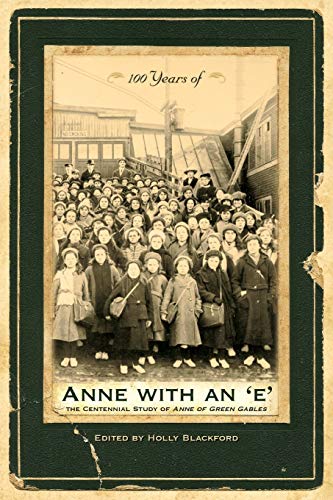 Amazon.com: 100 Years of Anne with an 'e': The Centennial Study of Anne ...