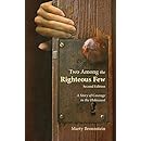 Two Among the Righteous Few: A Story of Courage in the Holocaust: Marty ...