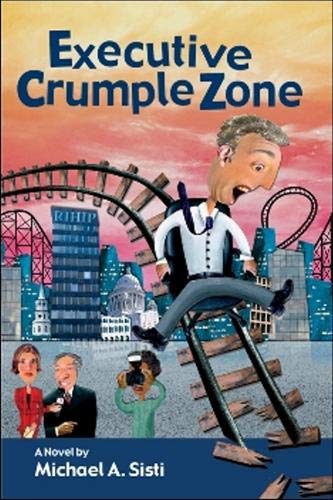 Executive Crumple Zone: Sisti, Michael A.: 9780979201288: Amazon.com: Books