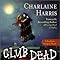 Club Dead (Southern Vampire Mysteries, Bk. 3): Harris, Charlaine ...