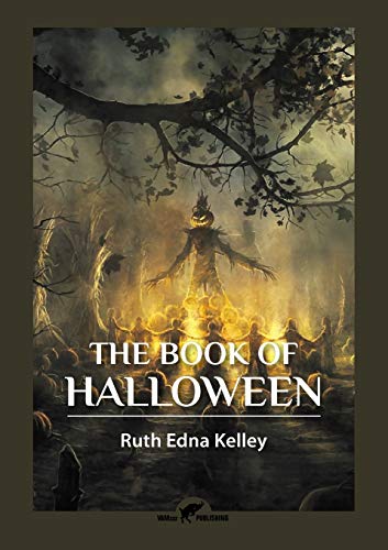 The Book of Halloween: Kelley, Ruth Edna: 9789492355331: Amazon.com: Books