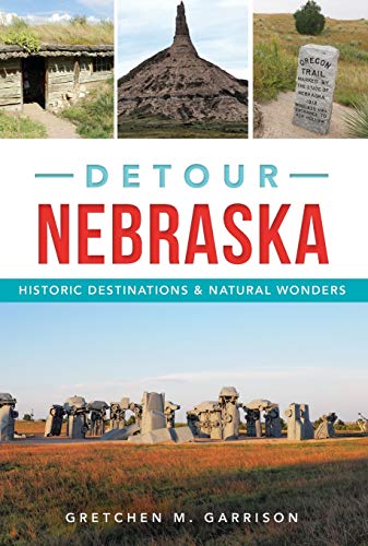 Amazon.com: Detour Nebraska: Historic Destinations & Natural Wonders ...