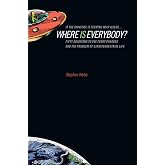 If the Universe Is Teeming with Aliens ... WHERE IS EVERYBODY?: Seventy ...