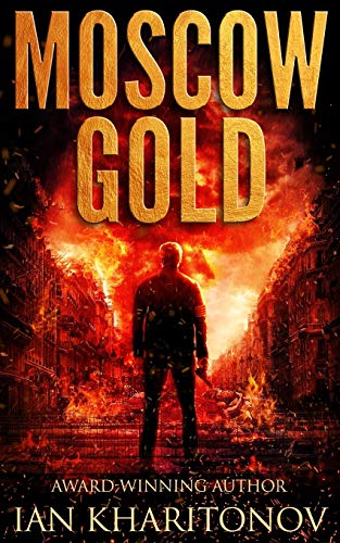 Amazon.com: Moscow Gold (Sokolov Saga): 9798606031054: Kharitonov, Ian ...