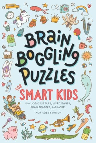 Brain Boggling Puzzles for Smart Kids: 101+ fun and challenging ...