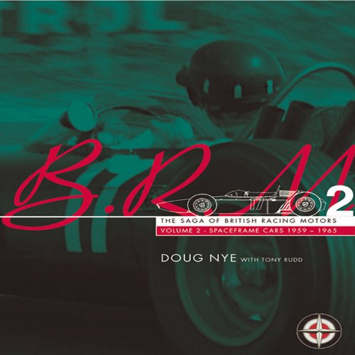 BRM: The Saga of British Racing Motors: Volume 2: Nye, Doug ...