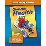 Glencoe Health, Student Edition: McGraw Hill: 9780078263262: Amazon.com ...