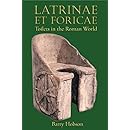 Latrinae et Foricae: Toilets in the Roman World: Barry Hobson ...