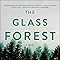 The Glass Forest: A Novel: Cynthia Swanson: 9781501172090: Amazon.com: Books
