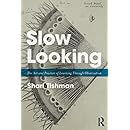 Amazon.com: Slow Looking (9781138240414): Shari Tishman: Books