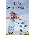 Amazon.com: Come Home: 9780312380823: Scottoline, Lisa: Books