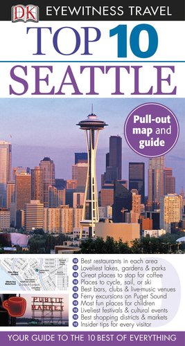 Top 10 Seattle (Eyewitness Top 10 Travel Guide): Amrine, Eric, Jenkins ...