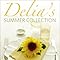 Delia's Summer Collection: 140 Recipes for Summer: Amazon.co.uk: Delia ...