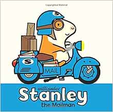Stanley the Mailman (Stanley Picture Books, 5): Bee, William, Bee ...
