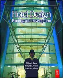 Hotel Design, Planning and Development: Rutes, Walter, Penner, Richard ...