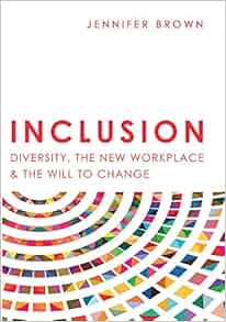 Amazon.com: Inclusion: Diversity, The New Workplace & The Will To ...