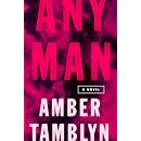 Any Man: A Novel: Amber Tamblyn: 9780062688927: Amazon.com: Books