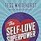 The Self-Love Superpower: The Magical Art of Approving of Yourself (No ...