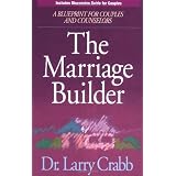 The Marriage Builder: Creating True Oneness to Transform Your Marriage ...