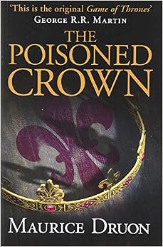 The Poisoned Crown (The Accursed Kings, Book 3): Amazon.co.uk: Maurice ...